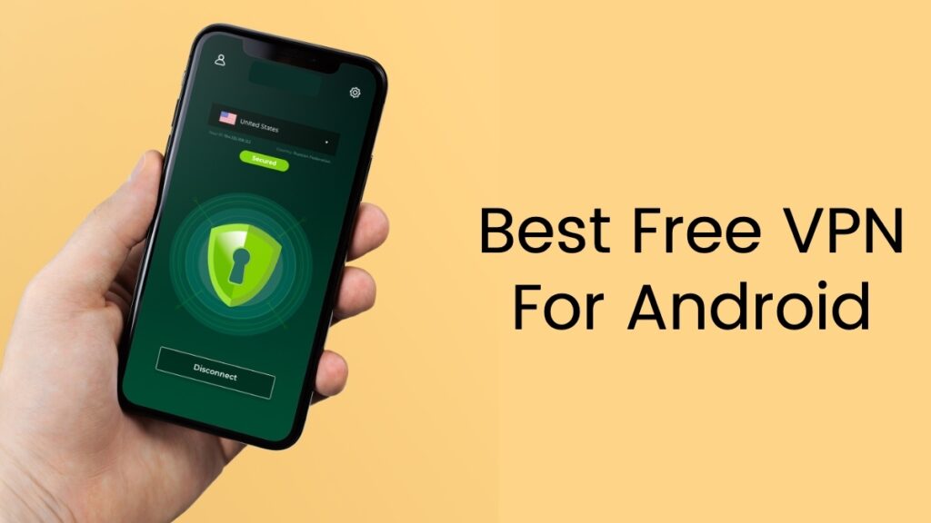 5 Best Free and secure VPN for android